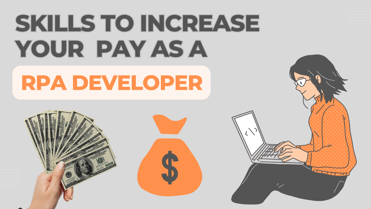 9 Skills to Increase your Pay as an RPA Developer