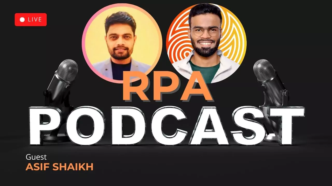 The RPA Podcast Episode 3 with Asif Shaikh The RPA Podcast Episode 3 with Asif Shaikh